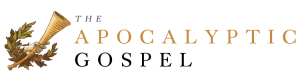 The Apocalyptic Gospel